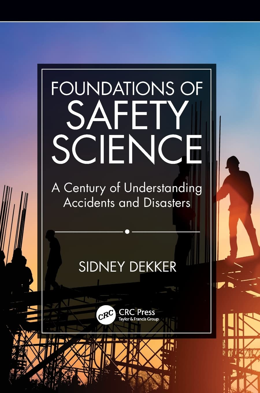 Foundations of Safety Science: Resilience Engineering and safety as the ...