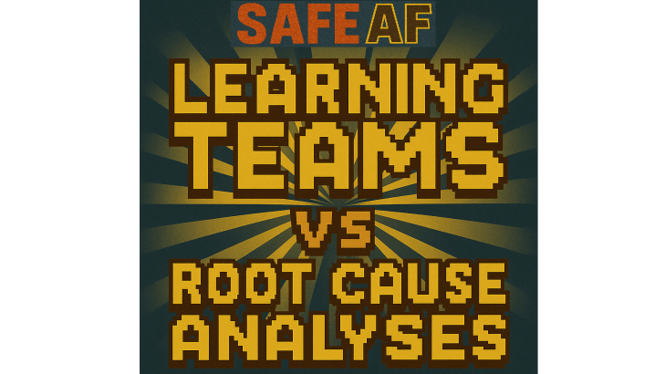Safe AF ep #3: Learning Teams vs Root Cause Analyses (+ transcript ...
